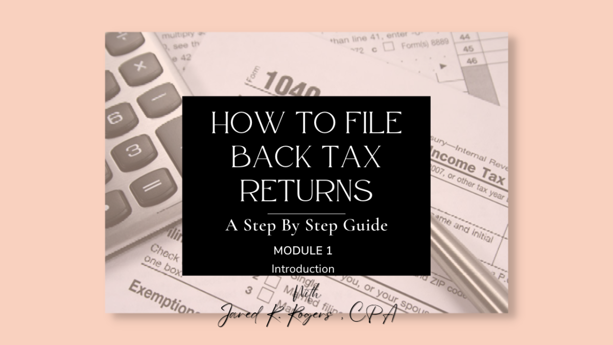 How to File Back Taxes – A Step By Step Guide – File Old Tax Returns